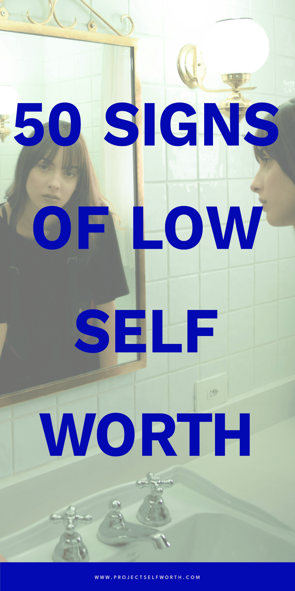 50 Signs Of Low Self-Worth